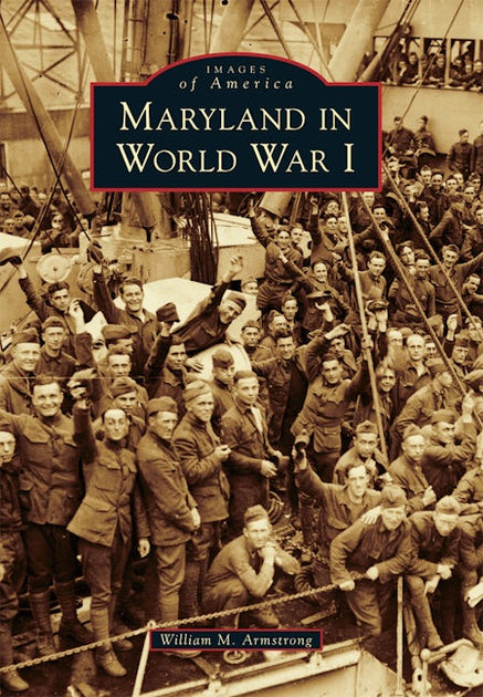 World War I & II – Tagged "state:Maryland"– Arcadia Publishing