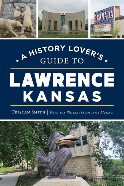 History Lover's Guides – Tagged "state:Kansas"– Arcadia Publishing