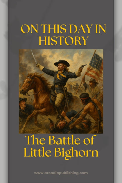 On This Day in History: June 25, 1876: The Battle of Little Bighorn ...