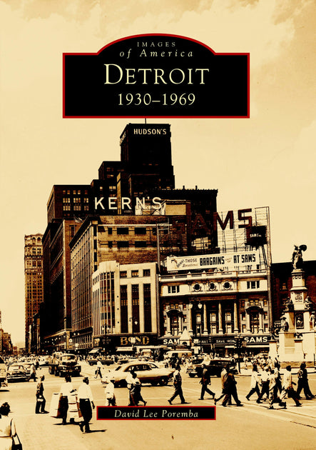 Detroit, Michigan: David Lee Poremba: 9780738501505: Images of America ...