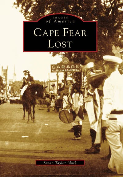 Cape Fear Lost, North Carolina: Susan Taylor Block: 9780738501925 ...