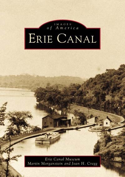 Erie Canal, New York: Erie Canal Museum: 9780738508696: Images of ...