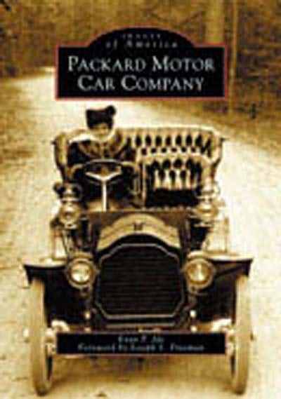 Packard Motor Car Company: Evan P. Ide: 9780738512082: Images of ...