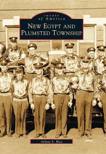 New Egypt and Plumsted Township, New Jersey: Arlene S. Bice ...