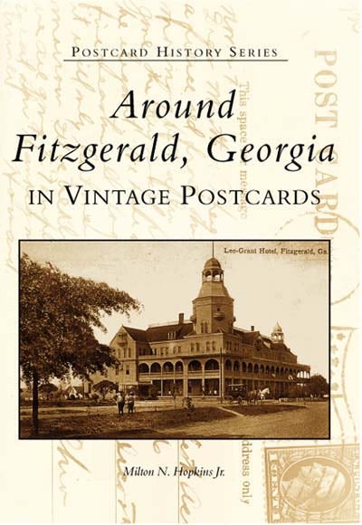 Around Fitzgerald, Georgia in Vintage Postcards, Georgia: Milton N ...