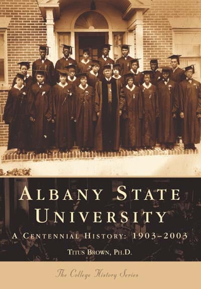 Albany State University, Georgia: Titus Brown Ph.D.: 9780738514932 ...