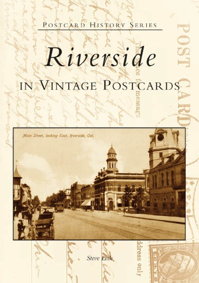 Riverside in Vintage Postcards, California: Steve Lech: 9780738529783 ...