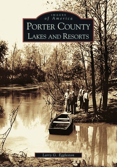 Porter County Lakes and Resorts, Indiana: Larry G. Eggleston ...