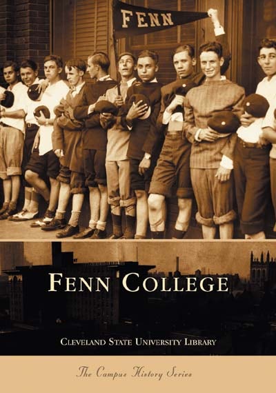 Fenn College, Ohio: Cleveland State University Library: 9780738533773 ...