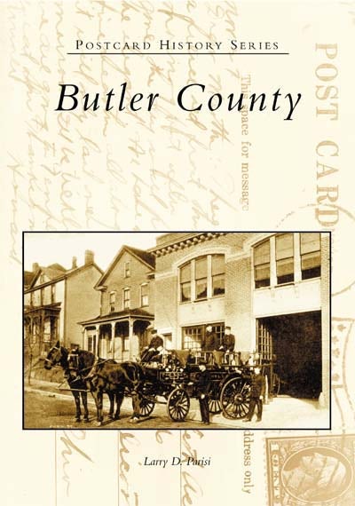 Butler County, Pennsylvania: Larry D. Parisi: 9780738535173: Postcard ...