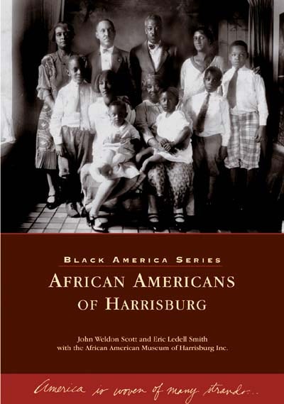 African Americans of Harrisburg, Pennsylvania: John Weldon Scott ...