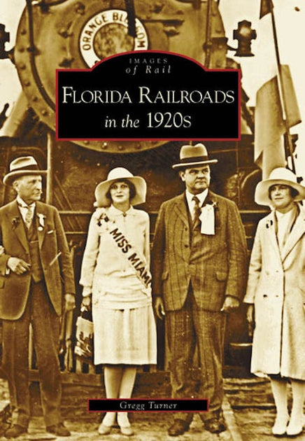 Florida History Books | Arcadia Publishing – Tagged "series:Images of Rail"