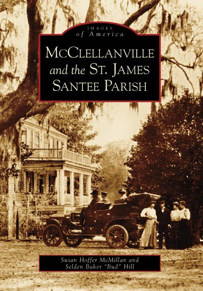 McClellanville and the St. James Santee Parish, South Carolina: Susan ...