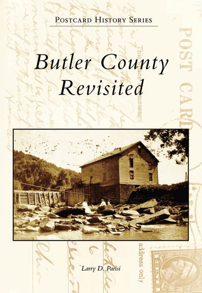 Butler County Revisited, Pennsylvania: Larry D. Parisi: 9780738544779 ...