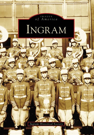 Ingram, Pennsylvania: Ingram Historical Society: 9780738549934: Images ...