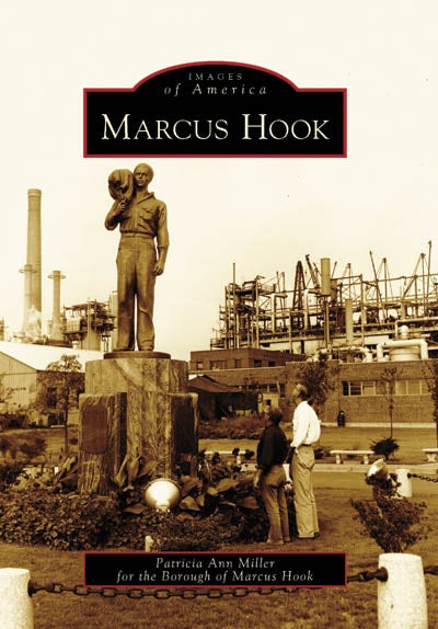 Marcus Hook, Pennsylvania: Patricia Ann Miller: 9780738550138: Images ...