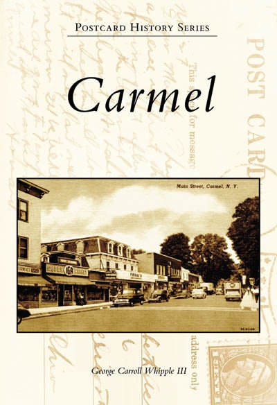 Carmel, New York: George Carroll C. Whipple III III: 9780738550152 ...