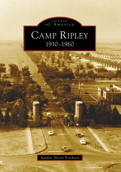Camp Ripley, Minnesota: Sandra Alcott Erickson: 9780738550787: Images ...