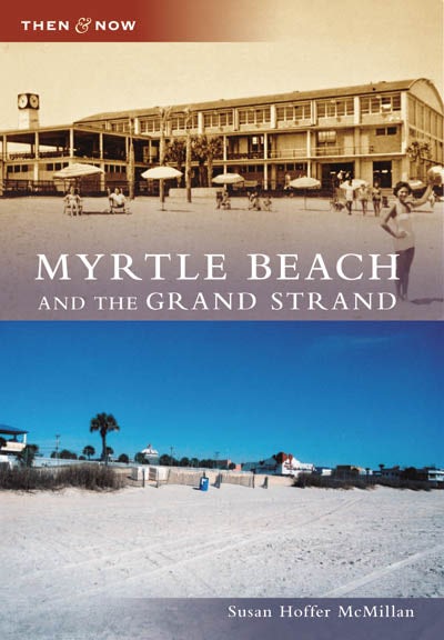 Myrtle Beach and the Grand Strand, South Carolina: Susan Hoffer ...