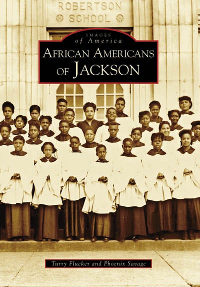 African Americans of Jackson, Mississippi: Turry Flucker: 9780738553283 ...