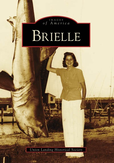 Brielle, New Jersey: Union Landing Historical Society: 9780738554938 ...
