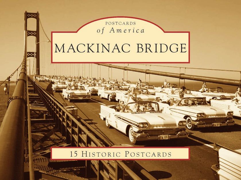 Mackinac Bridge, Michigan: Mike Fornes: 9780738561073: Postcards of ...