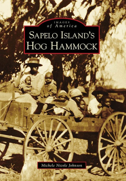Sapelo Island's Hog Hammock, Georgia: Michele Nicole Johnson ...