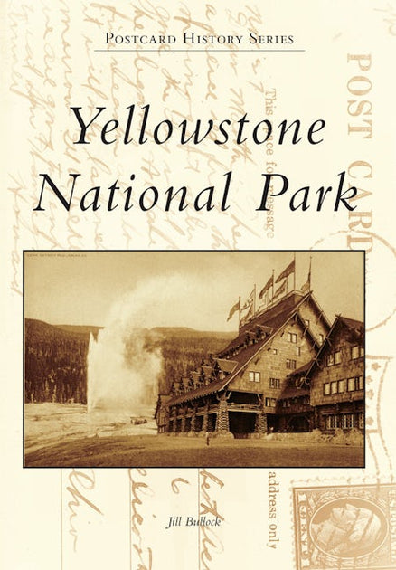 Yellowstone National Park, Wyoming: Jill Bullock: 9780738575032 ...