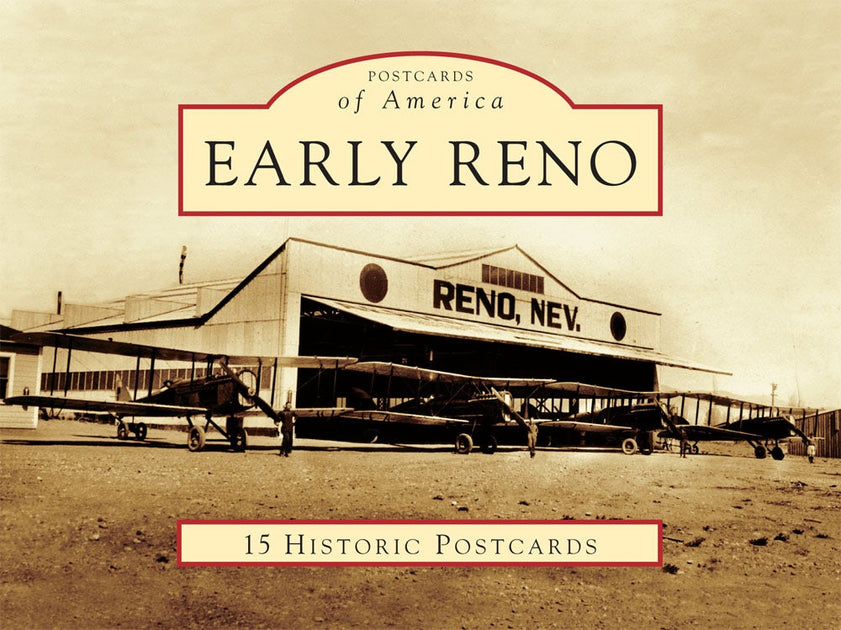 Early Reno, Nevada: Nevada Historical Society Docent Council ...