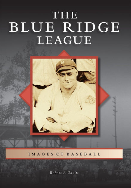 The Blue Ridge League, Maryland: Robert P. Savitt: 9780738582399 ...