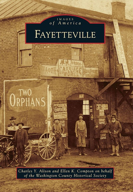 Fayetteville, Arkansas: Ellen Compton: 9780738587707: Images of America ...