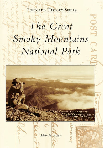 The Great Smoky Mountains National Park, Tennessee: Adam H. Alfrey ...