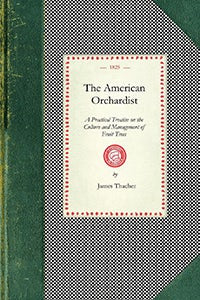 American Orchardist: James Thacher: 9781429010351: Applewood Books ...