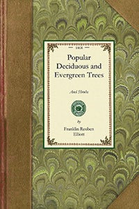 Popular Deciduous and Evergreen Trees: Franklin Reuben Elliott ...