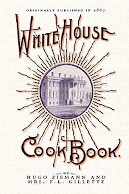 White House Cook Book: Applewood Books: 9781429090209: Applewood Books ...