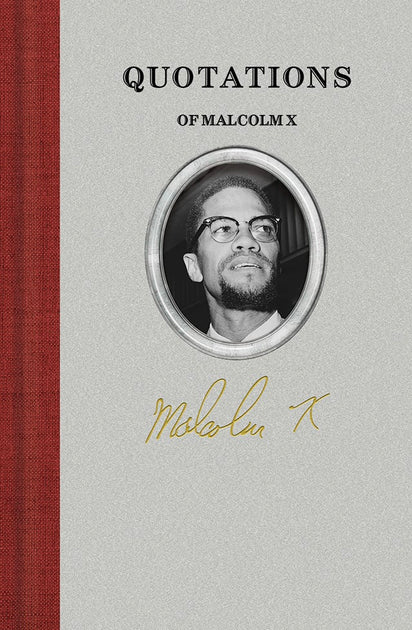 Quotations of Malcolm X: Malcolm X: 9781429094405: Quotations of Great ...