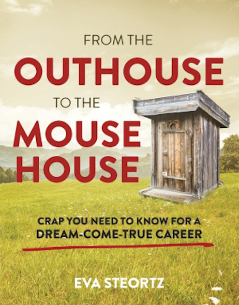 From the Outhouse to the Mouse House: Eva Steortz: 9781455623990 ...