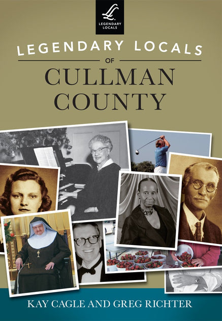 Legendary Locals of Cullman County, Alabama: Kay Cagle: 9781467101622 ...