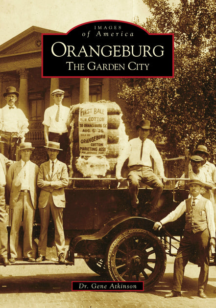 Orangeburg, South Carolina: Dr. Gene Atkinson: 9781467102681: Images of ...