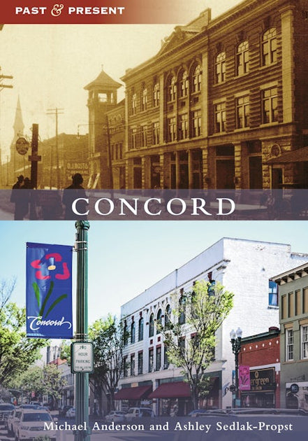 Concord, North Carolina: Michael Anderson: 9781467107303: Past and ...