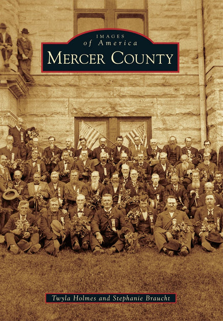 Mercer County, Illinois: Twyla Holmes: 9781467110938: Images of America ...