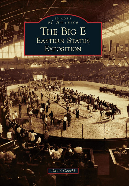 The Big E, Massachusetts: David Cecchi: 9781467117166: Images of ...