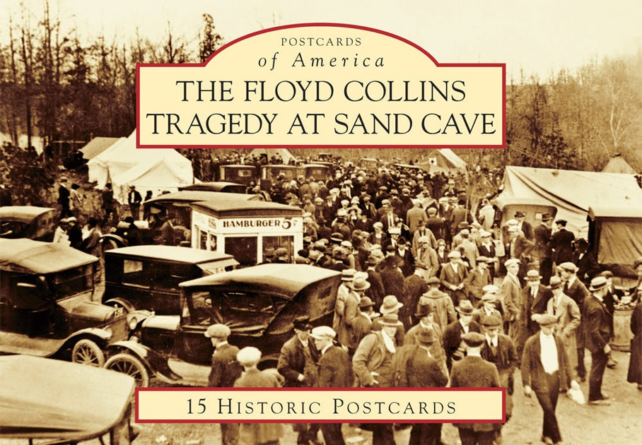 The Floyd Collins Tragedy at Sand Cave: Robert H. Thompson ...