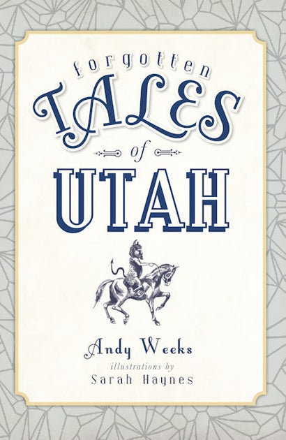 Utah History Books | Arcadia Publishing – Tagged "series:Forgotten Tales"