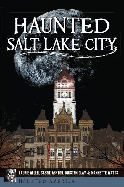 Haunted America Series – Tagged "state:Utah"– Arcadia Publishing