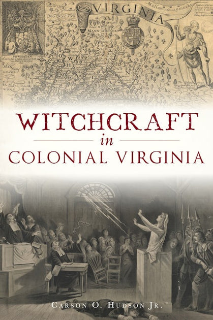 Witches and Witchcraft – Tagged "state:Virginia"– Arcadia Publishing