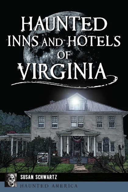 Haunted America Series – Tagged "state:Virginia"– Arcadia Publishing