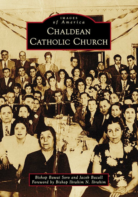 Chaldean Catholic Church – Arcadia Publishing