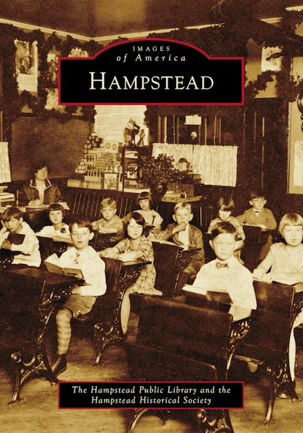 Hampstead: Hampstead Public Library: 9781467161626: Images of America ...