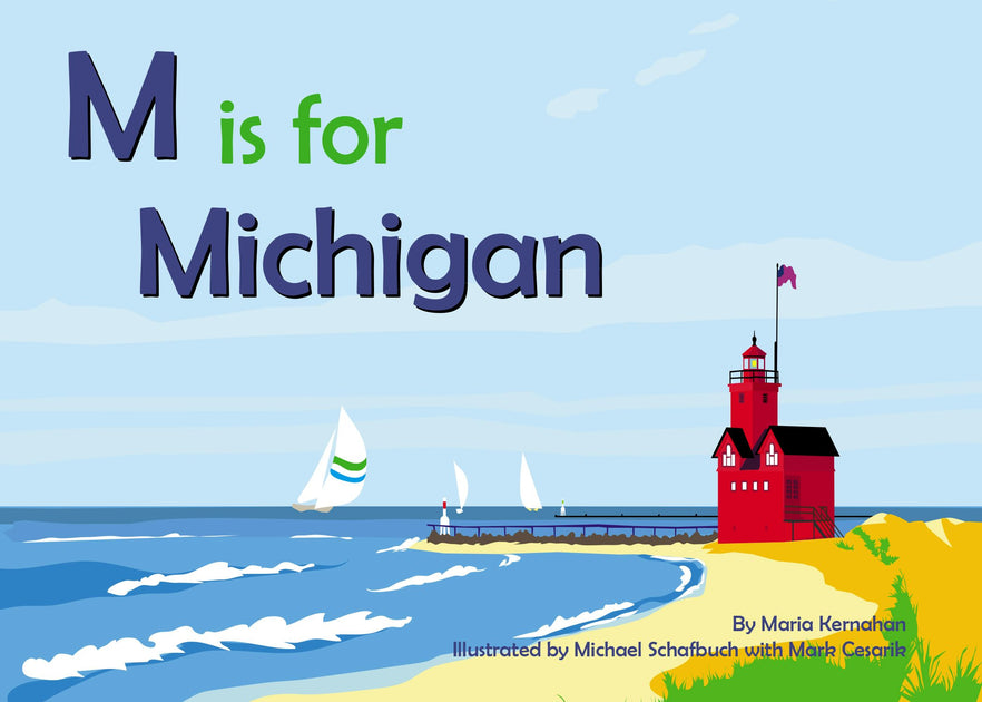 M is for Michigan, Michigan: Maria Kernahan: 9781467197816: Alphabet ...